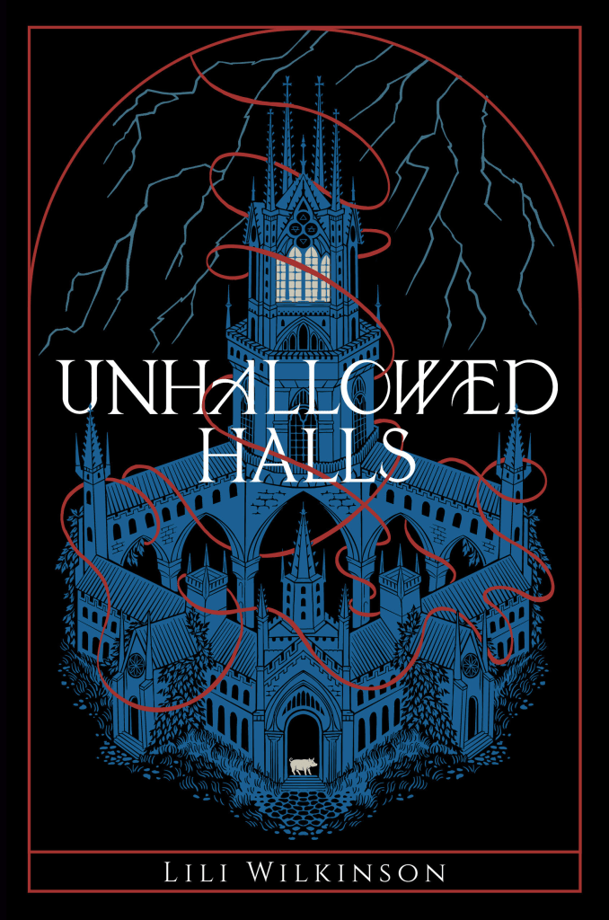 TOUR SCHEDULE: Unhallowed Halls by Lili Wilkinson – Toppling Stacks Tours