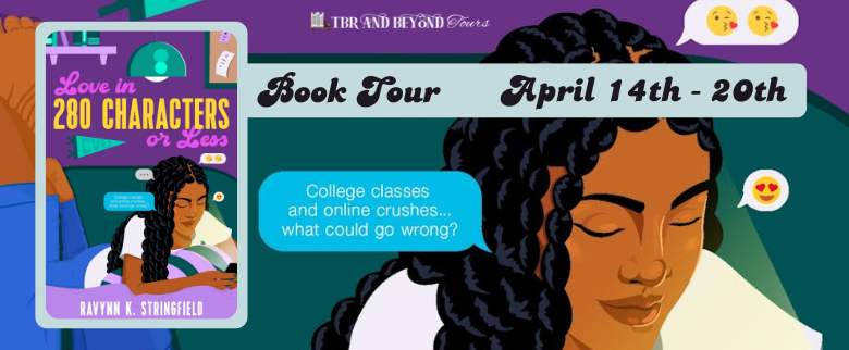 TOUR SCHEDULE: Love in 280 Characters or Less by Ravynn K. Stringfield ...